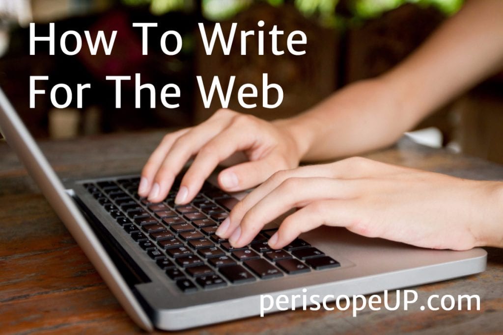 How To Write For The Web | periscopeUP